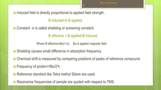 Nmr chemical shift, By Dr. UMESH KUMAR SHARMA AND ARATHY S A | PPTX