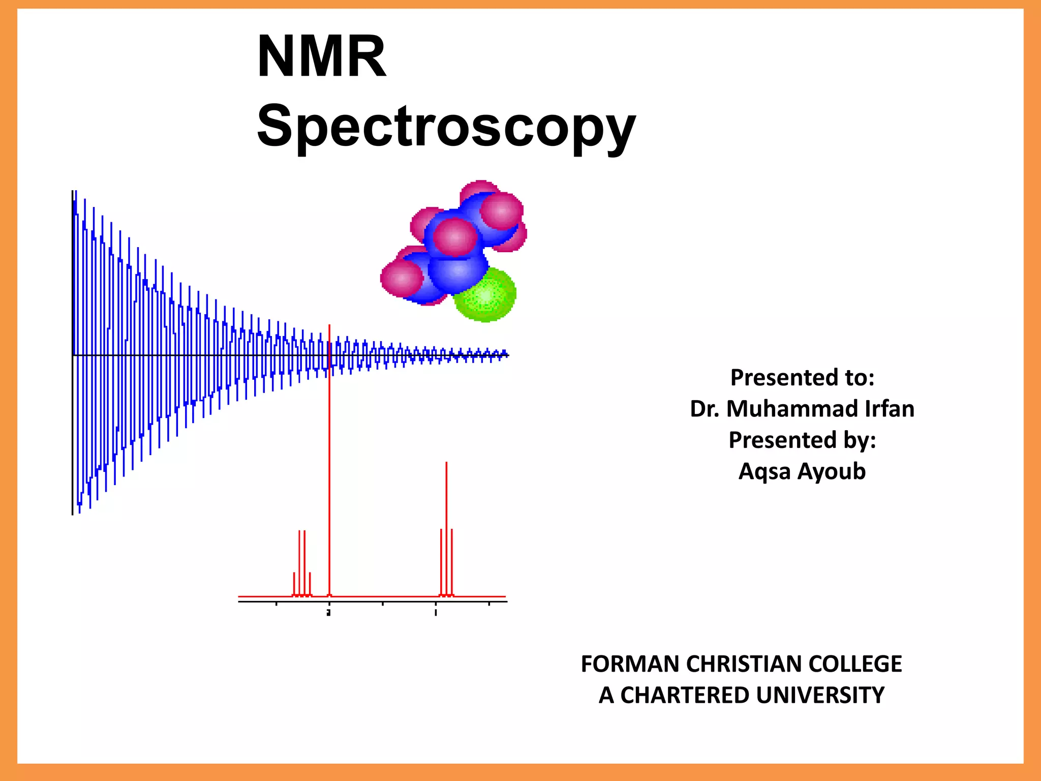Nmr spectroscopy | PPTX