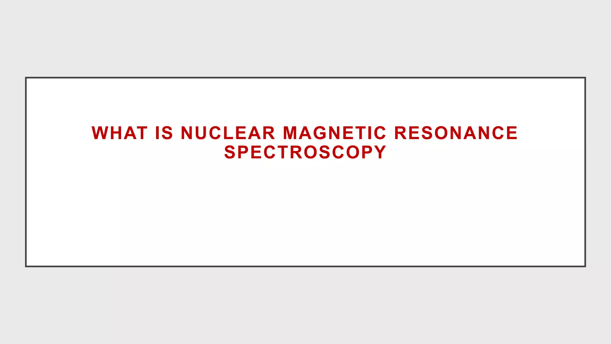 Nmr Spectroscopy Pptx Chemistry Science