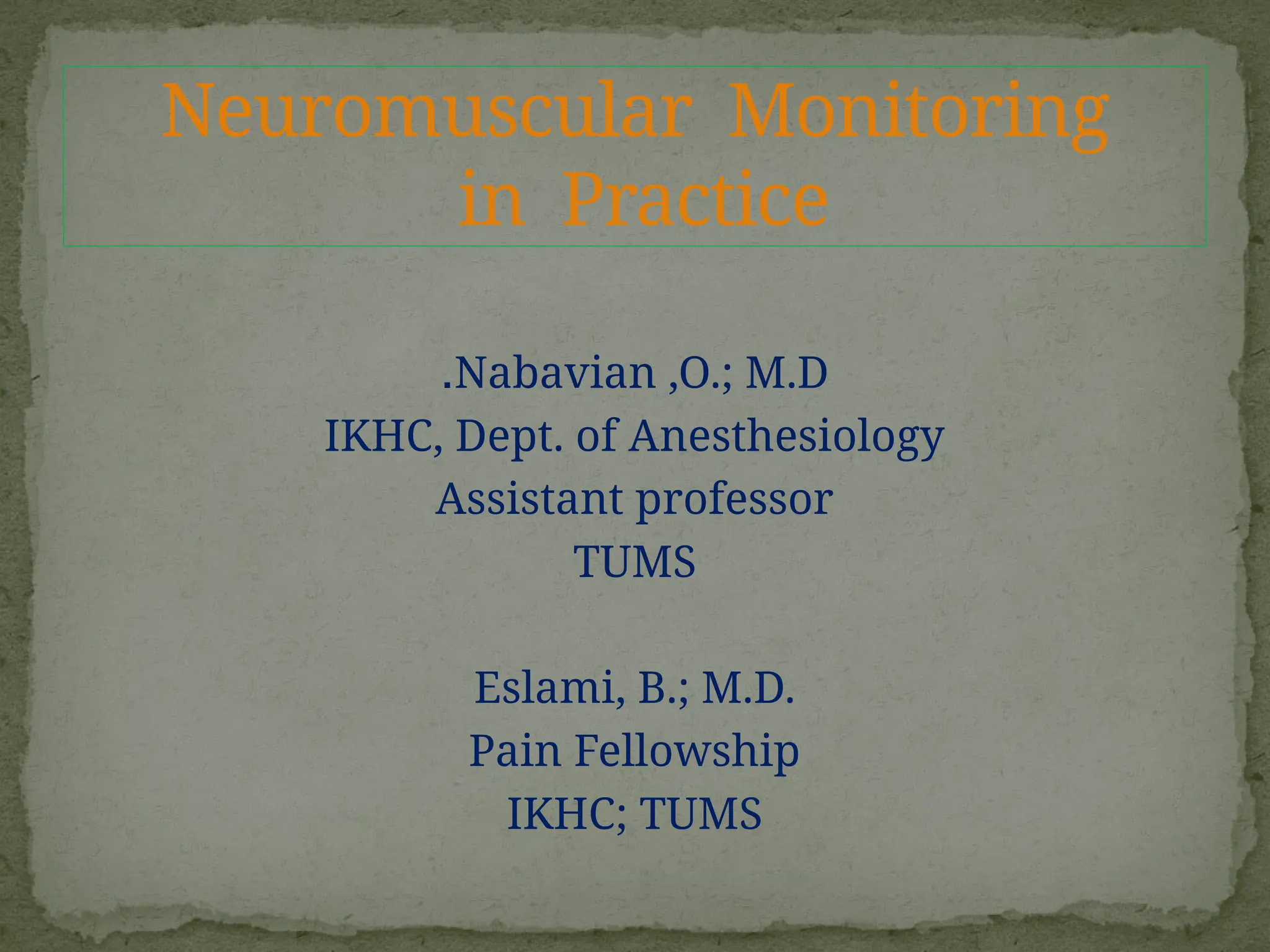 NMS in Practice, Neuromuscular monitoring during general anesthesia ...
