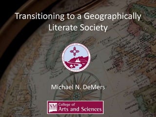 Transitioning to a Geographically Literate Society | PPT