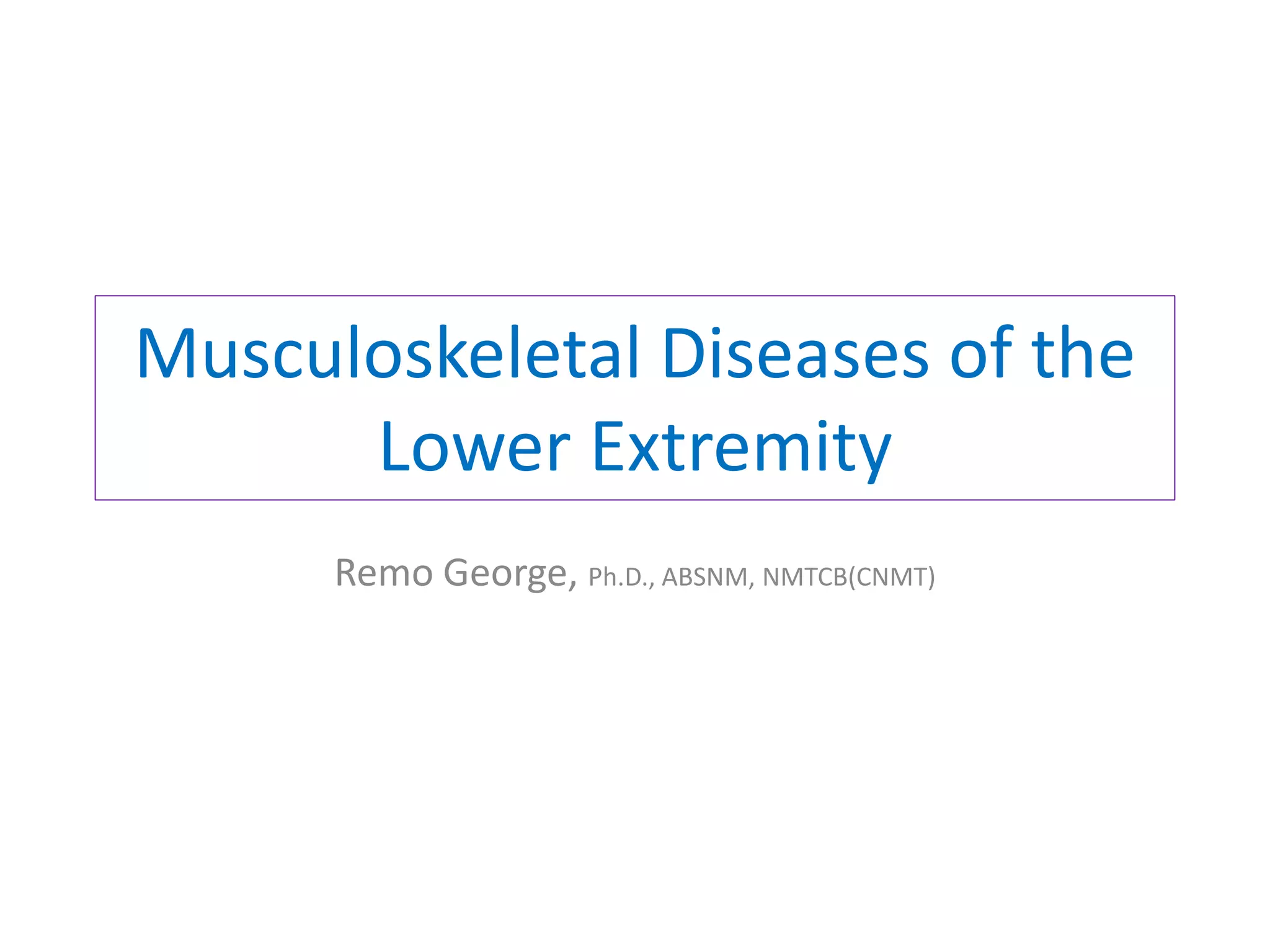 Nmt631 msk lower extremity pathology | PPTX