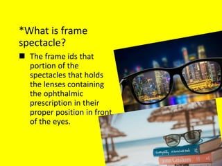 Spectacle Frame parts & types | PPTX
