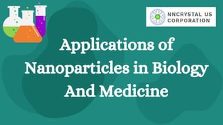 Applications of nanoparticles in biology and medicine | PPTX