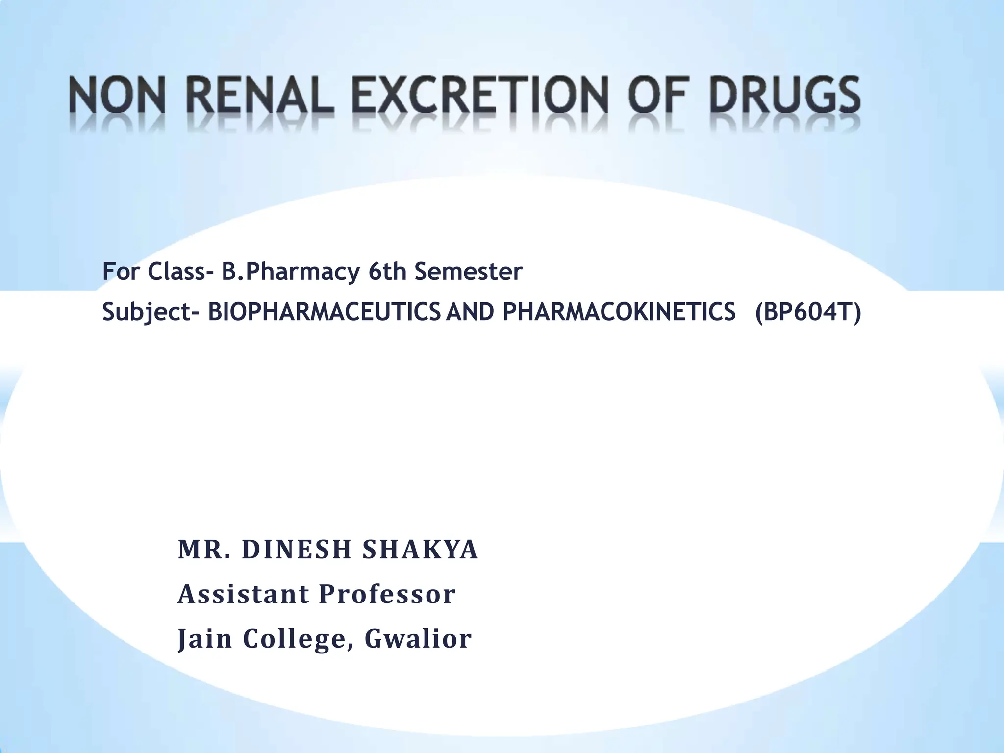 n NON RENAL EXCRETION OF DRUGS.pptx biopharmaceutics | PPTX