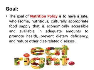 National Nutrition Policy: Dr. Anuj | PPTX