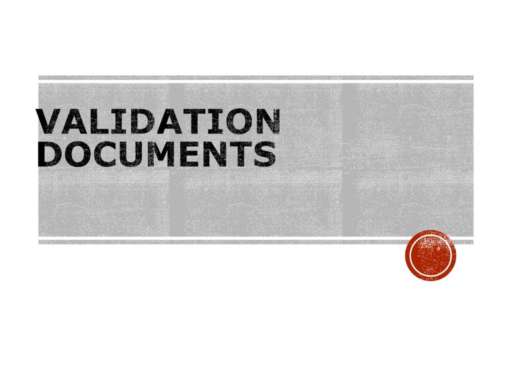Validation documents