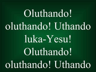 No.134 Uthando Olungummangaliso | PPT