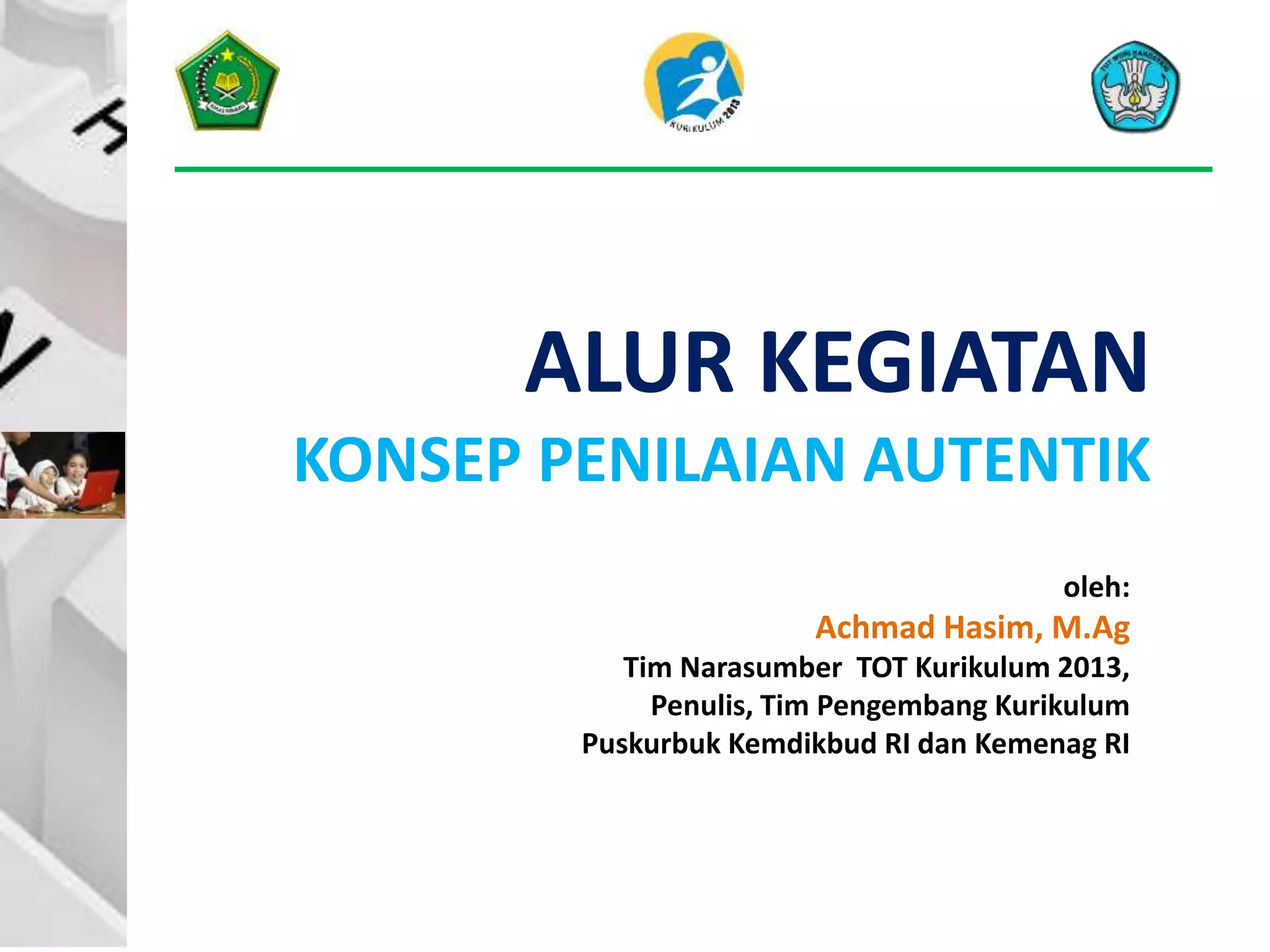 No. 1 alur kegiatan konsep penilaian autentik | PPTX