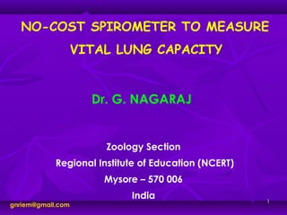 No cost spirometer to measure vital lung capacity - dr. g. nagaraj | PPT