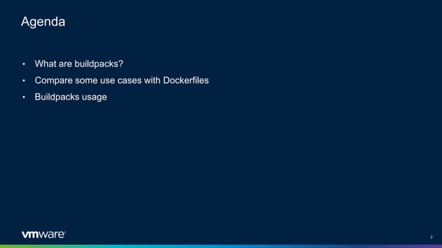 No more Dockerfiles? Buildpacks to help you ship your image! | PPT