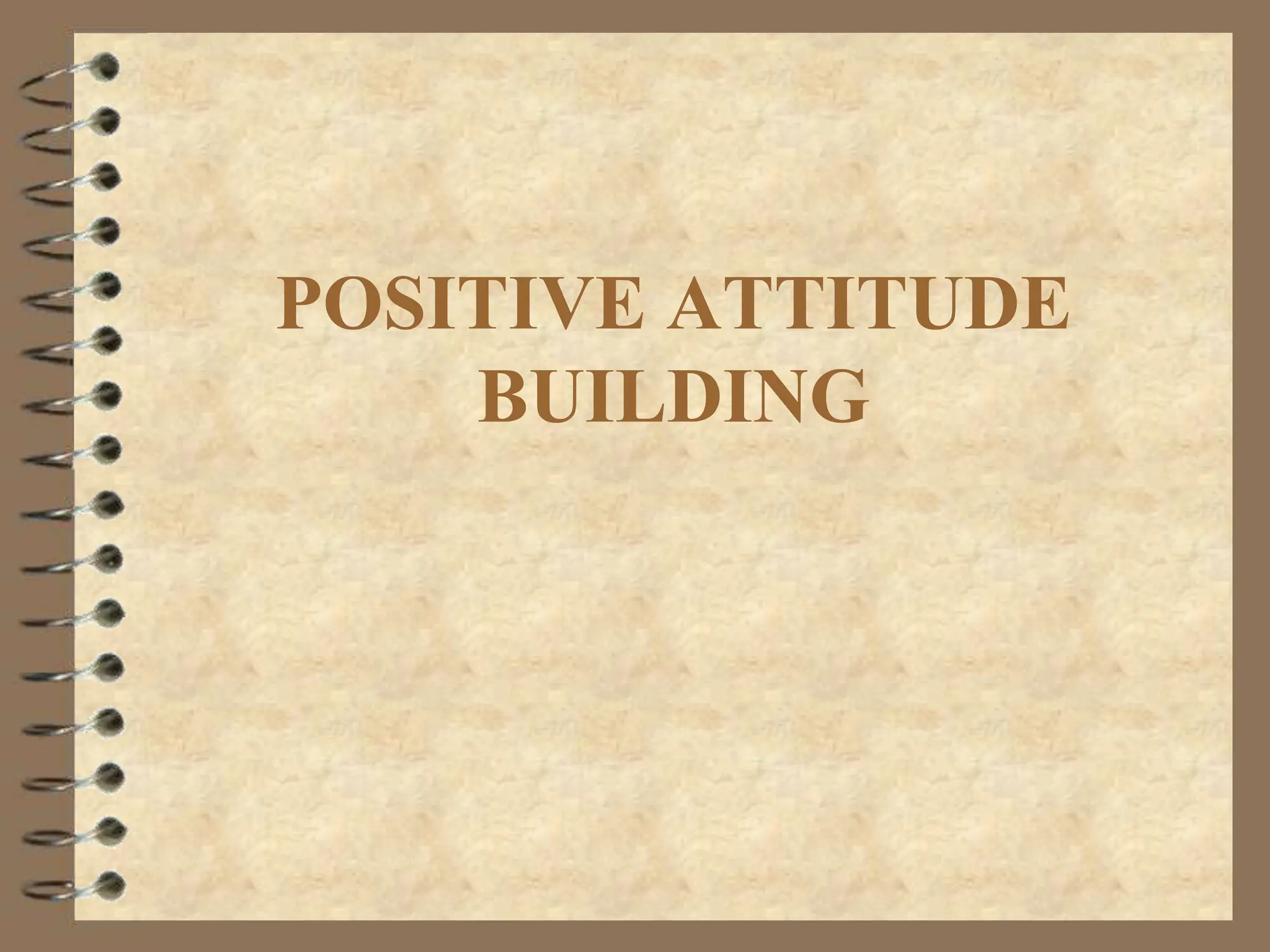 No,4 Positive attitudes building by amit kumar -.ppt