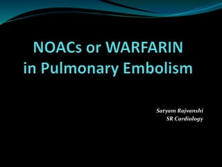 Newer Oral Anticoagulants or warfarin in DVT/PE | PPT