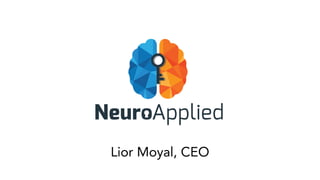 NeuroApplied - NOAH19 Tel Aviv | PPT