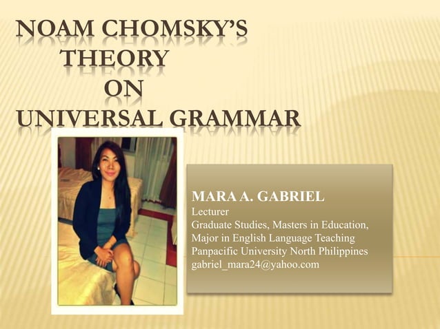 Noam chomsky on Universal Grammar | PPTX