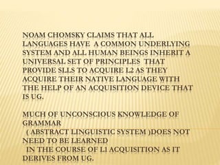Noam chomsky on Universal Grammar | PPTX