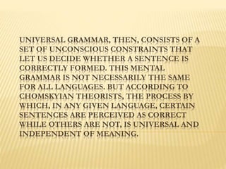 Noam chomsky on Universal Grammar | PPTX