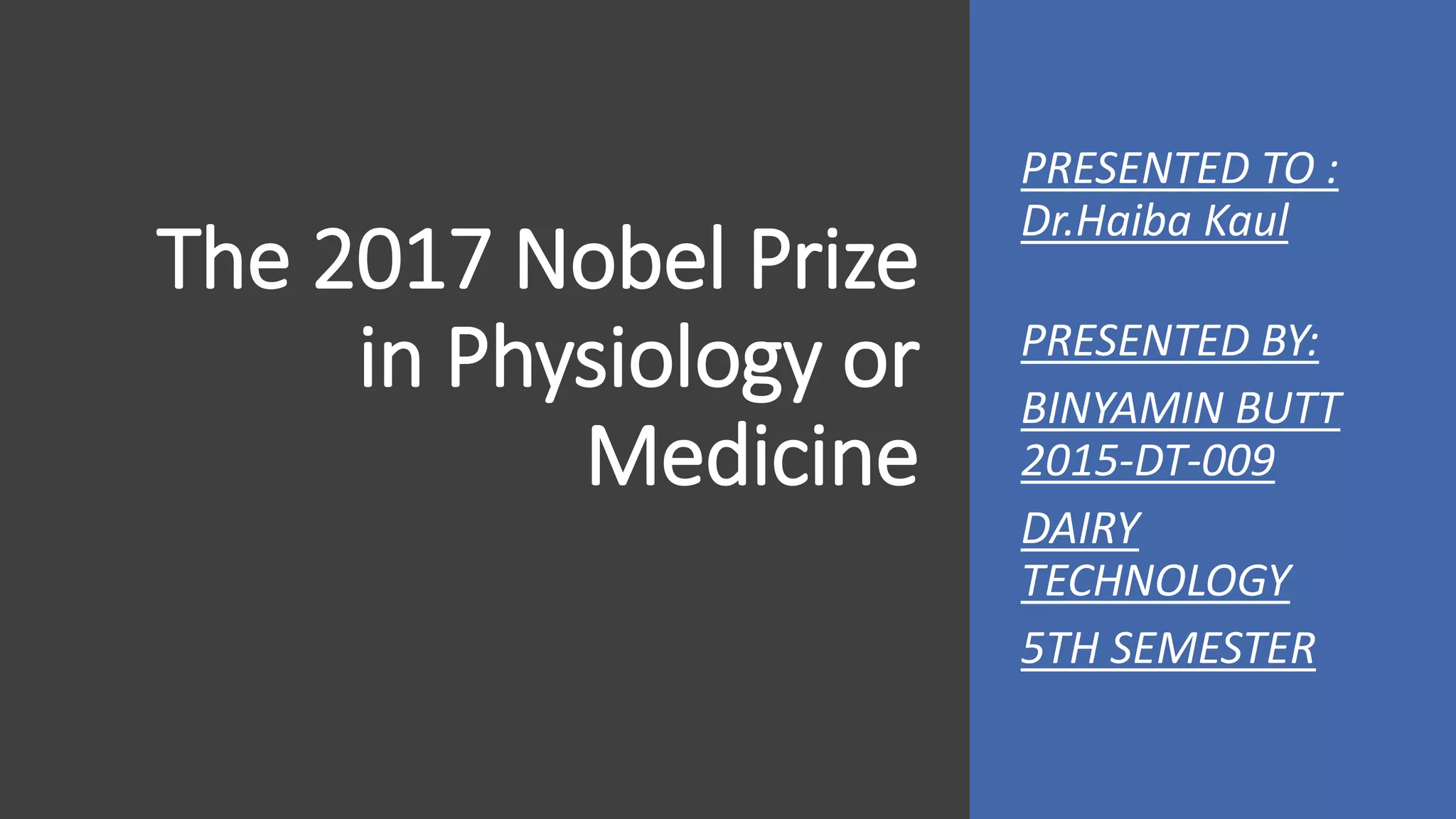 Nobel prize in medicine and physiology 2017 | PPTX