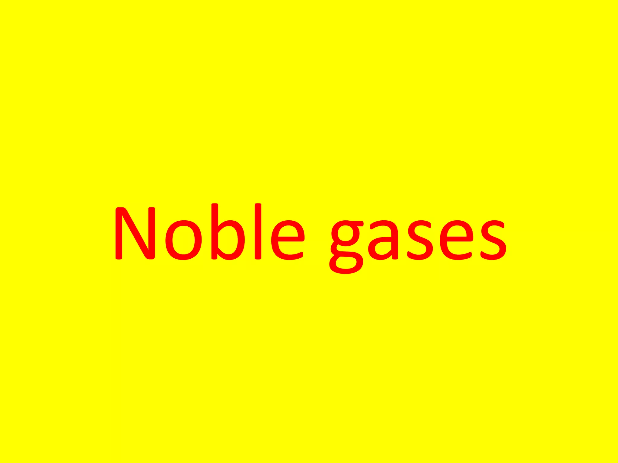 Noble gases | PPTX
