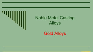 Noble metal casting alloys | PPT