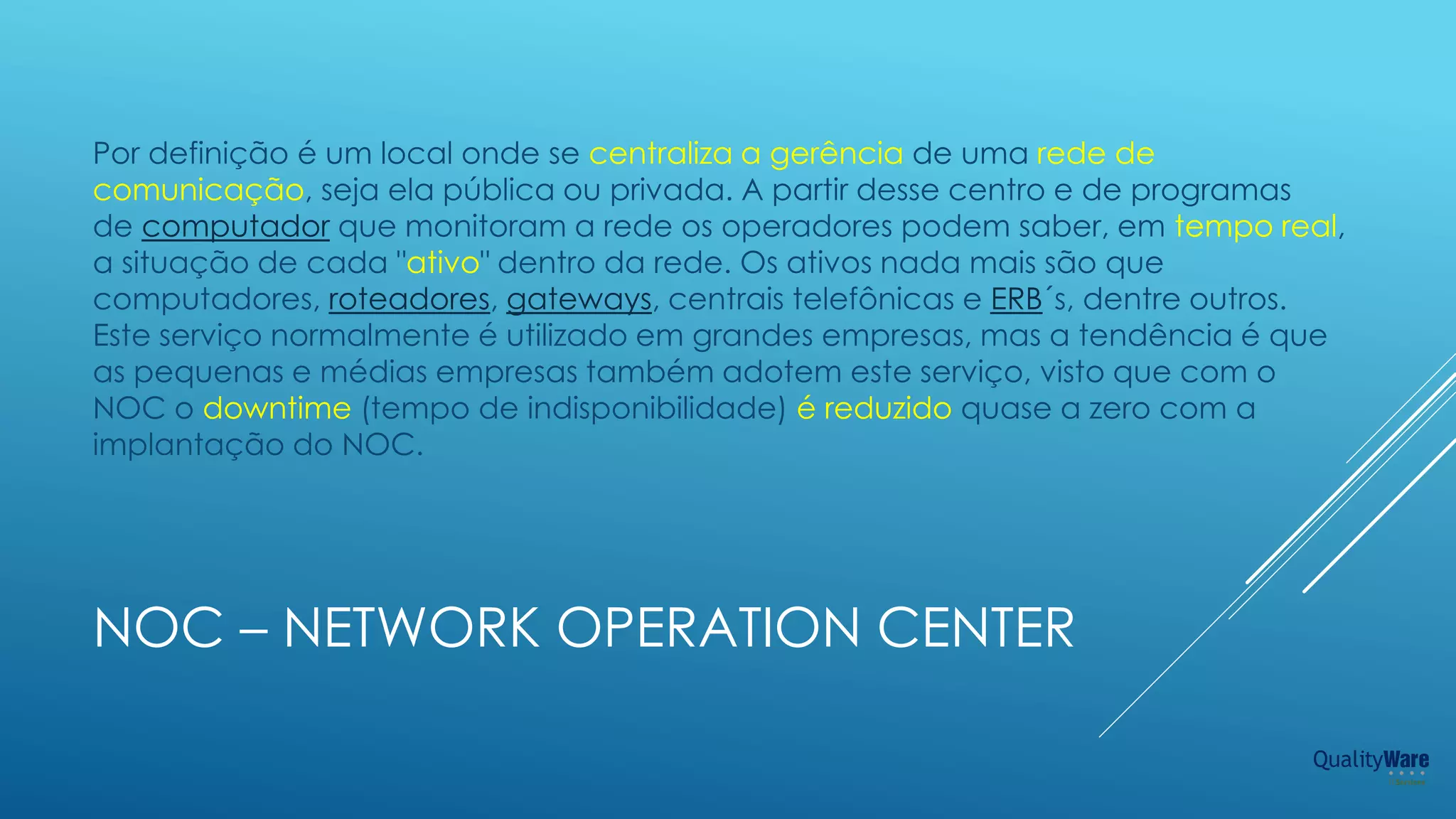 Apresentação sobre NOC - Network Operation Center | PPTX