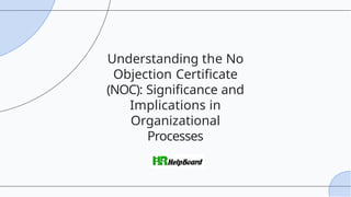 NOC Letter, No Objection Certificate (NOC) | PPTX