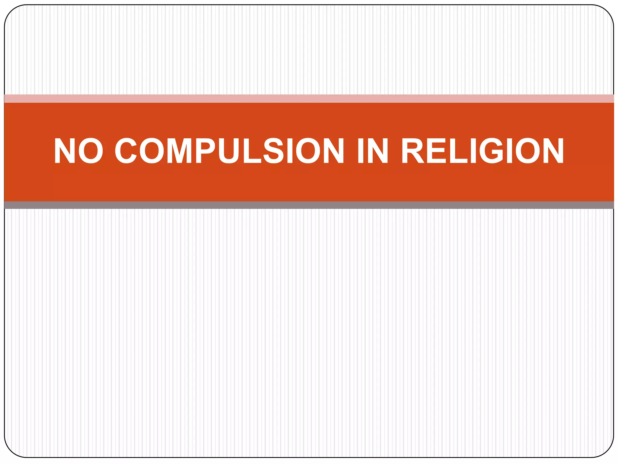 No compulsion in religion | PPSX