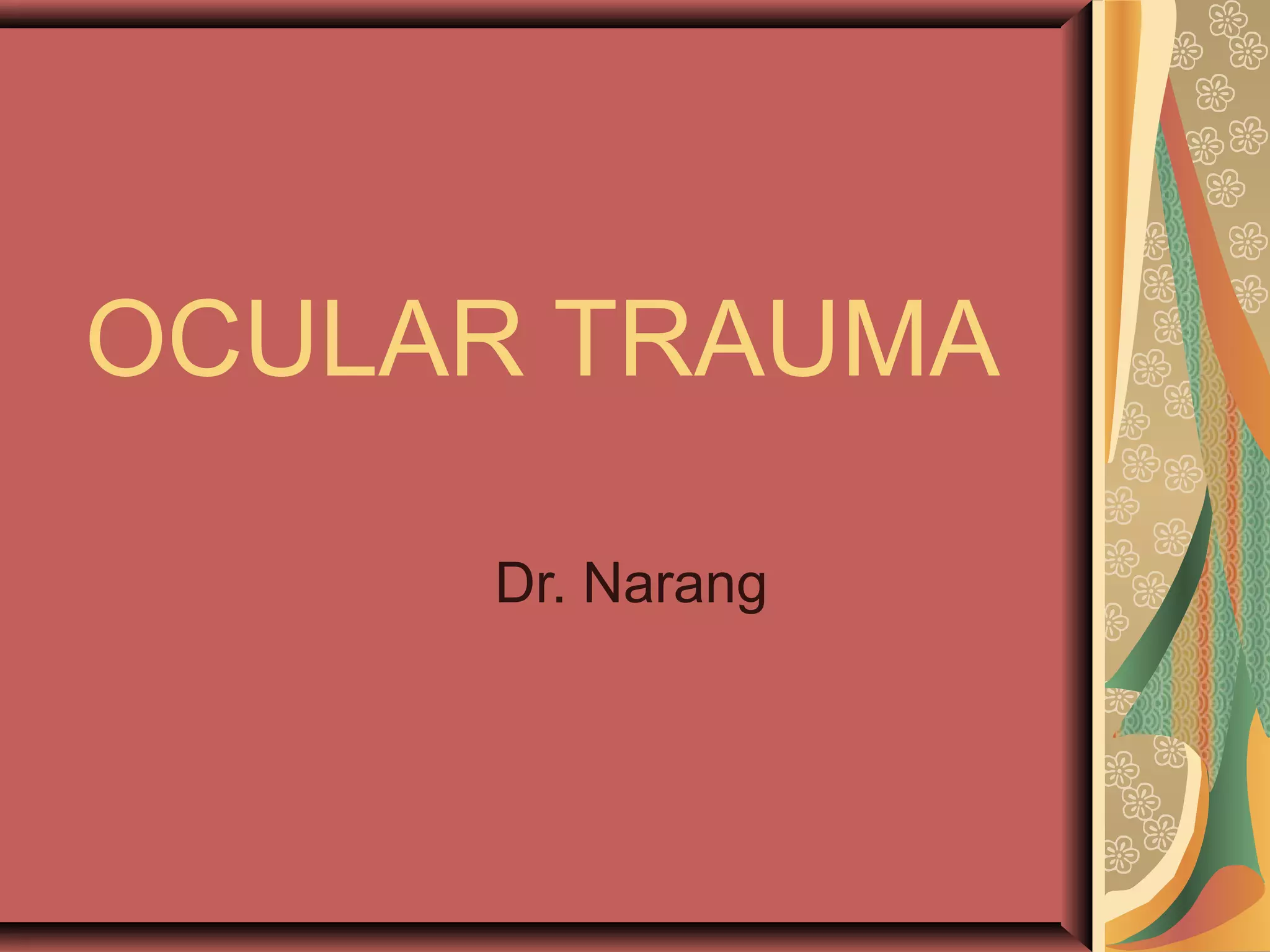 Ocular trauma simplified | PPT