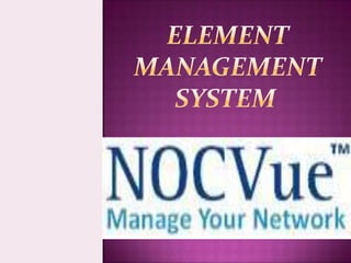 Element Management System - www.nocvue.com | Computer Networking ...
