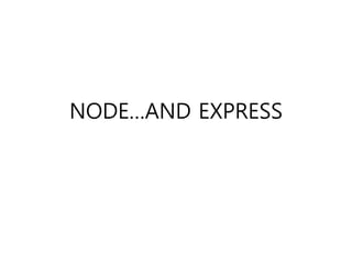 Node and Express Configuration | PPTX