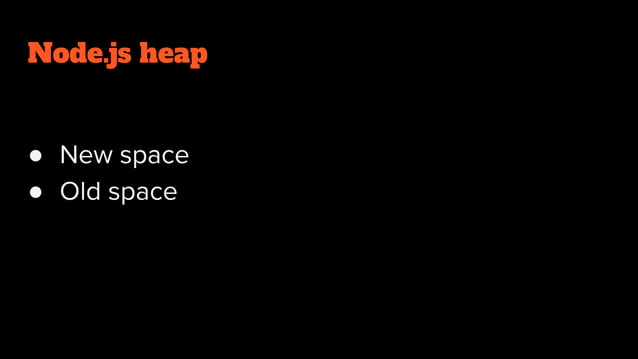 Node.js memory limitations | PPT