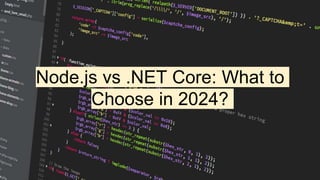 Node.js vs .NET Core_ What to Choose in 2024_.pptx