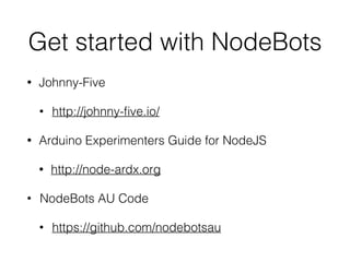 International NodeBots Day Brisbane roundup (BrisJS) | PPT