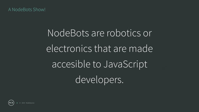 Javascript Robotics A Nodebots Show Ppt 