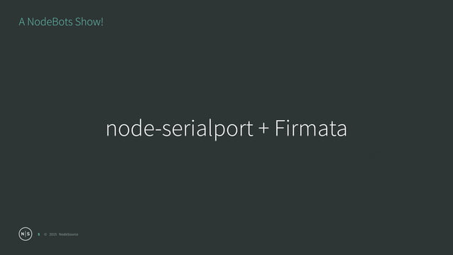 JavaScript Robotics: A NodeBots Show | PPT