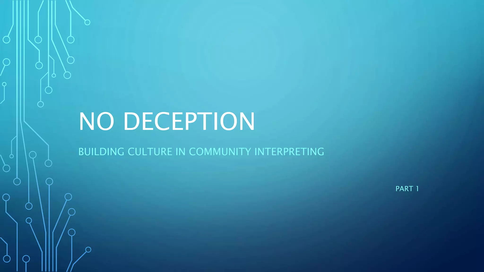 No Deception, Part 1 | PPT