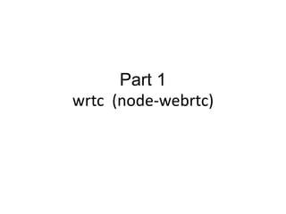 Node.js with WebRTC DataChannel | PDF