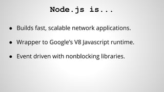 Into to Node.js: Building Fast, Scaleable Network Applications | PPT