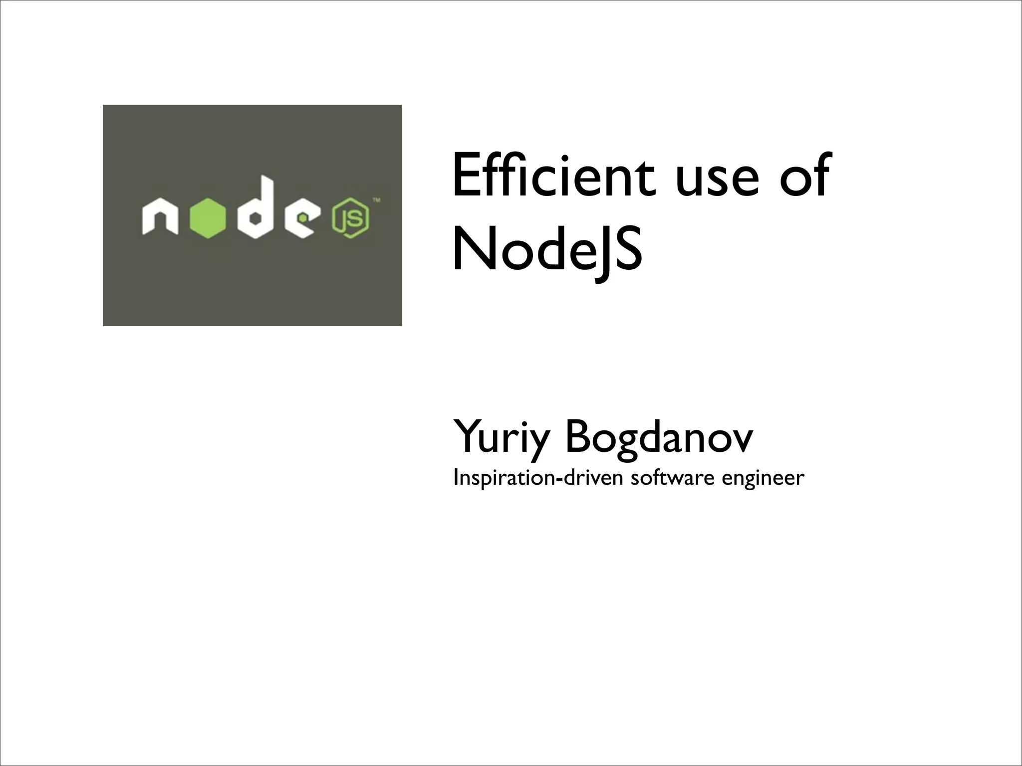 Efficient Use Of Nodejs Ppt 5545