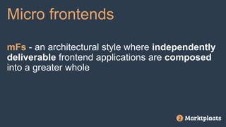 Node.js BFFs: our way to better/micro frontends | PPT