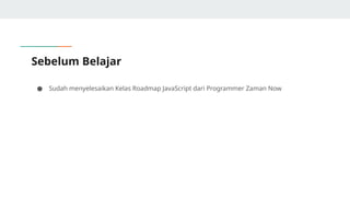 Node Java Script dasar programmer zaman now | PPTX
