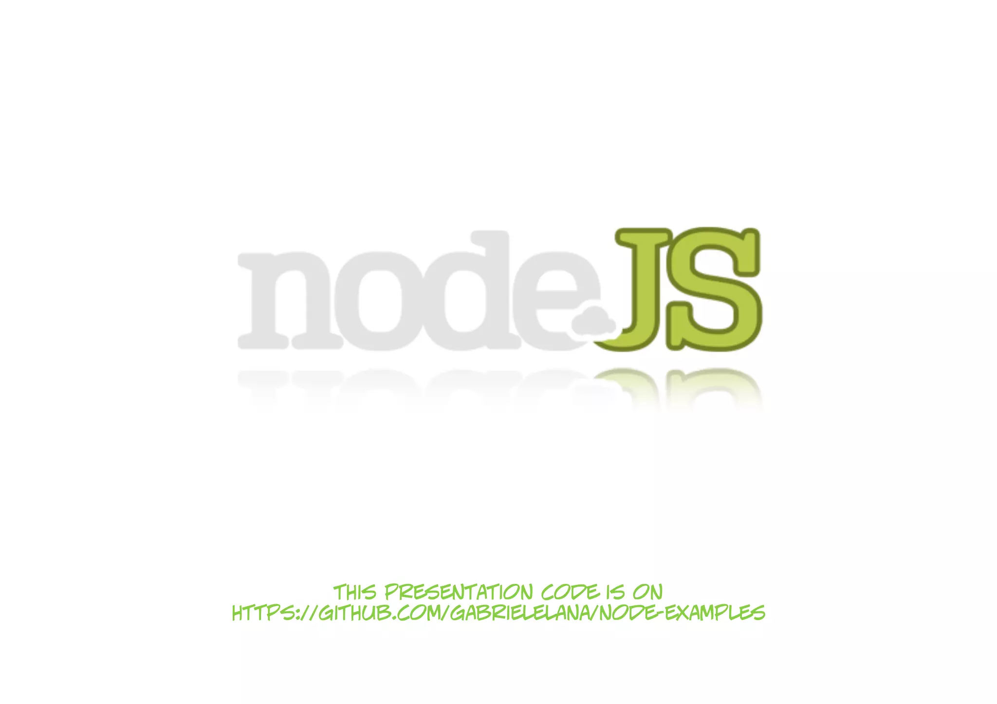Node.js presentation code examples | PPT Node.js presentation code examples | PPT
