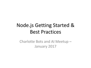 Node.js Getting Started &amd Best Practices | PPT