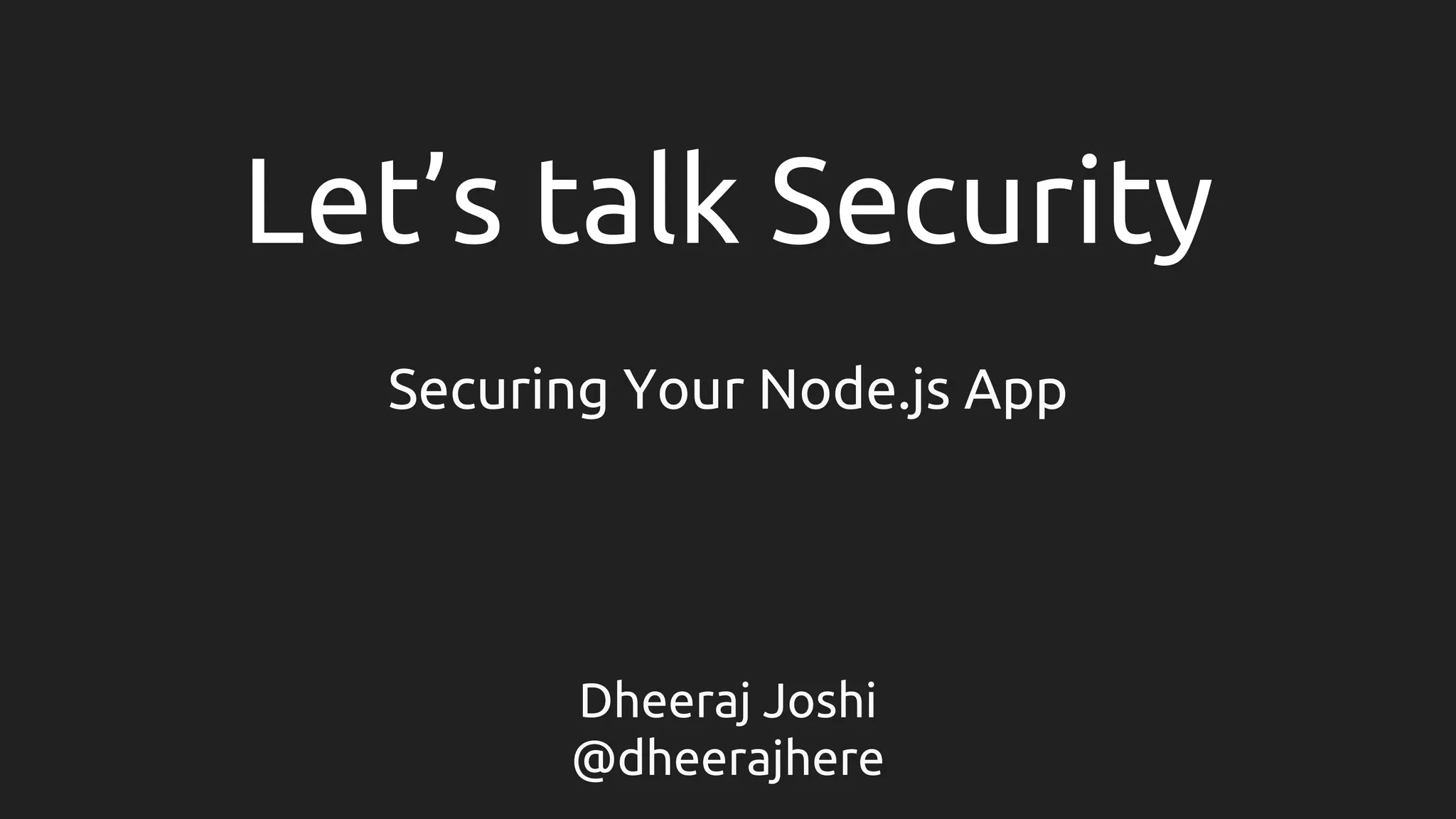 Securing your Node.js App | PPT