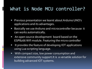 NODE MCU controller for internet of things | PPT