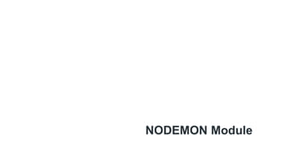 NODEMON Module | PPT