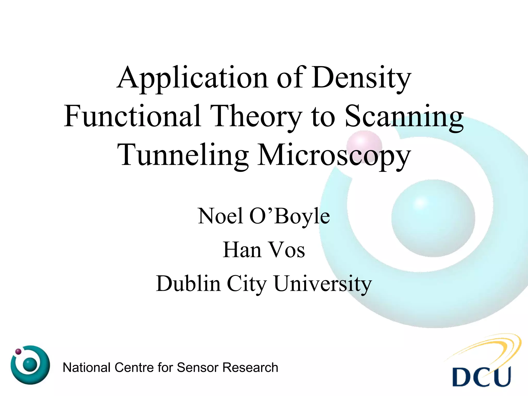Application of Density Functional Theory to Scanning Tunneling Microscopy | PPT