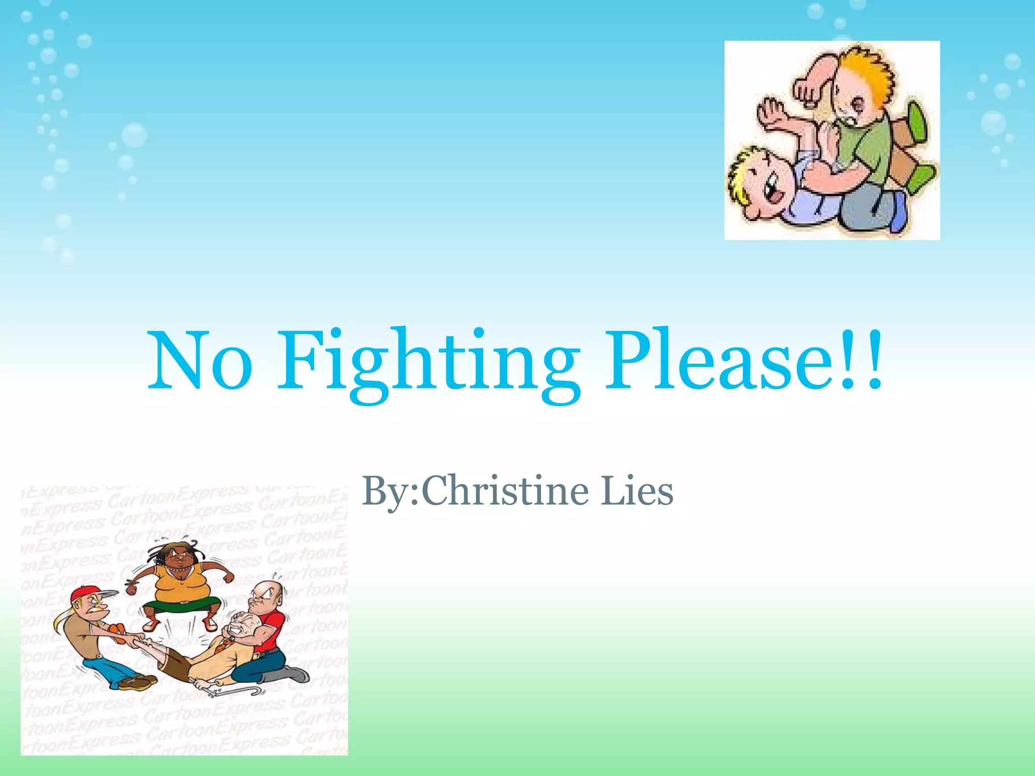 No fighting please_ | PPT