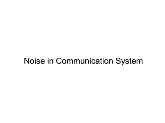 Noise in Communication System | PPT | Digital Audio | Computer Software ...