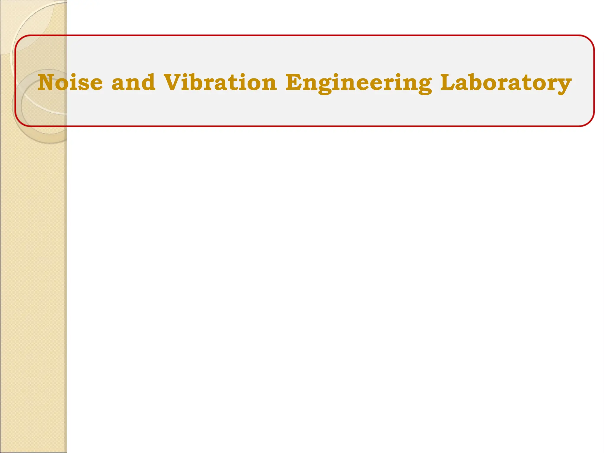 Noise and Vibration Engineering Laboratory.ppt